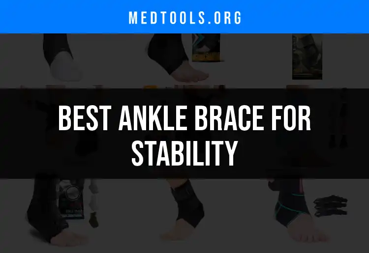 15 Top Ankle Braces for Stability You Need to Know