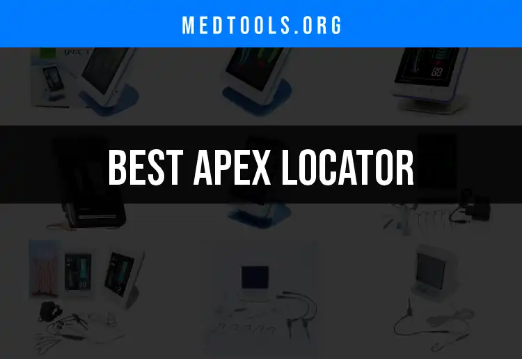 Top 10 Apex Locators for Precision in Dental Practice