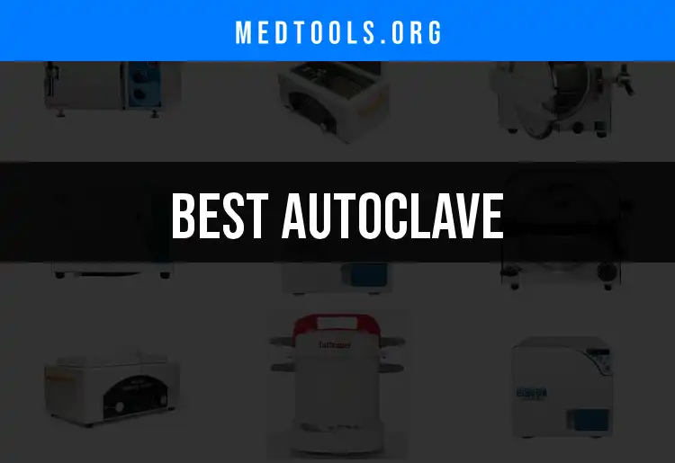 Top 10 Autoclaves for Reliable Sterilization Solutions