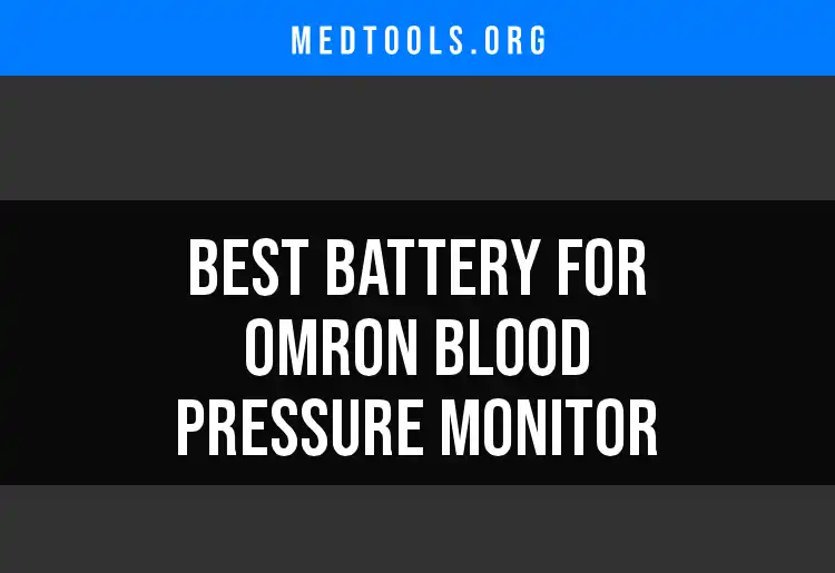 16 Best Batteries for Omron Blood Pressure Monitors