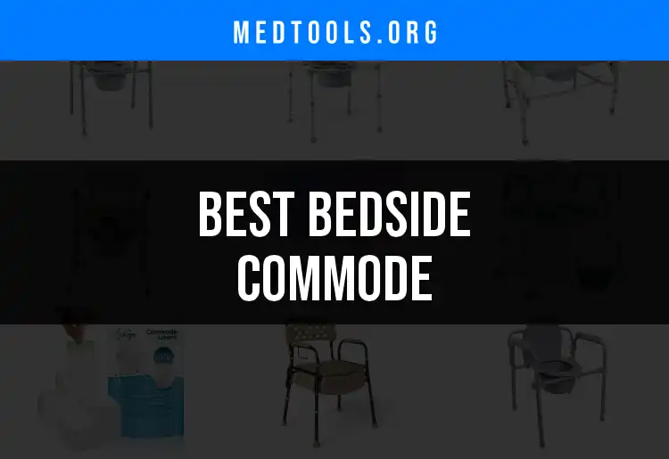 12 Essential Bedside Commodes for Comfort and Convenience