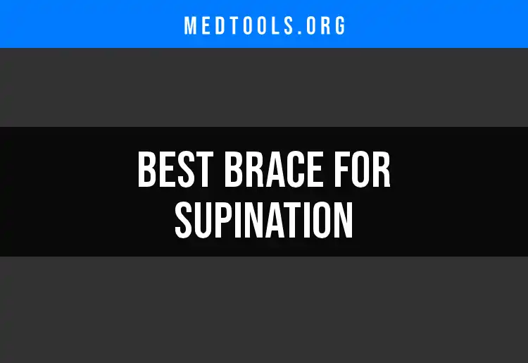 17 Best Braces for Supination to Support Your Journey