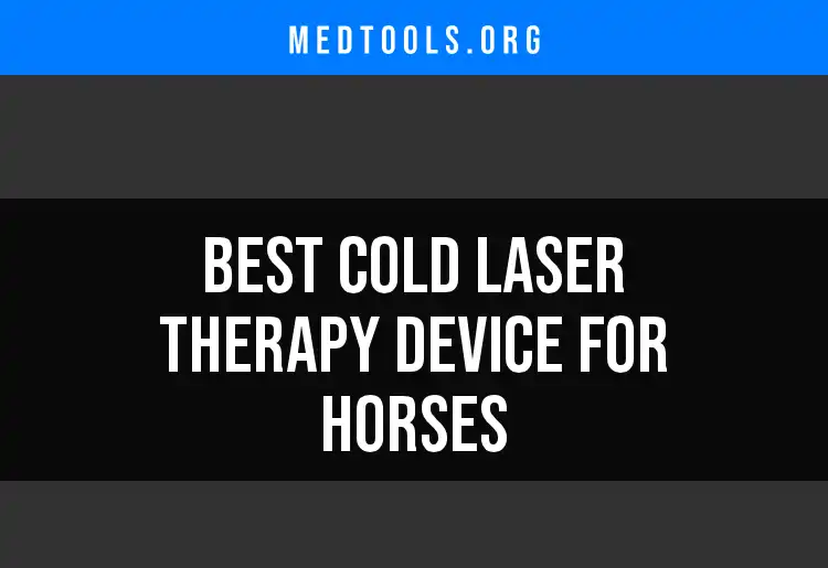 15 Best Cold Laser Therapy Devices for Horses Uncovered