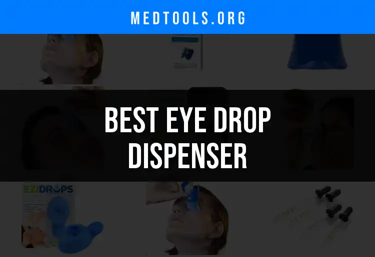13 Eye Drop Dispensers That Make Life Easier