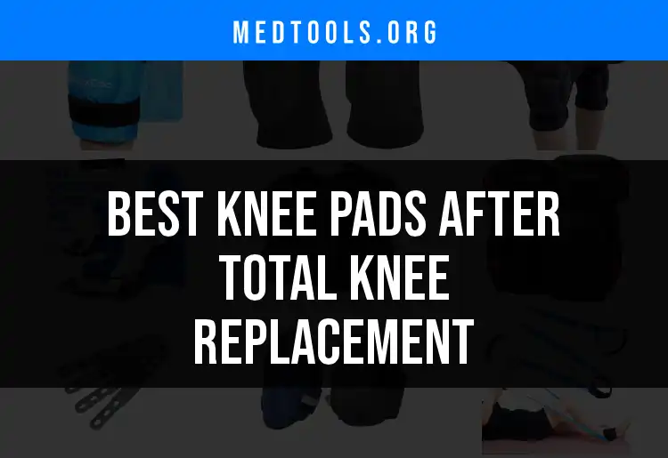 14 Best Knee Pads After Total Knee Replacement