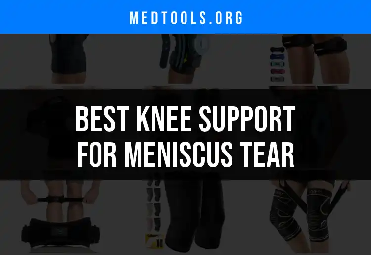 Top 14 Knee Supports for Meniscus Tear Relief