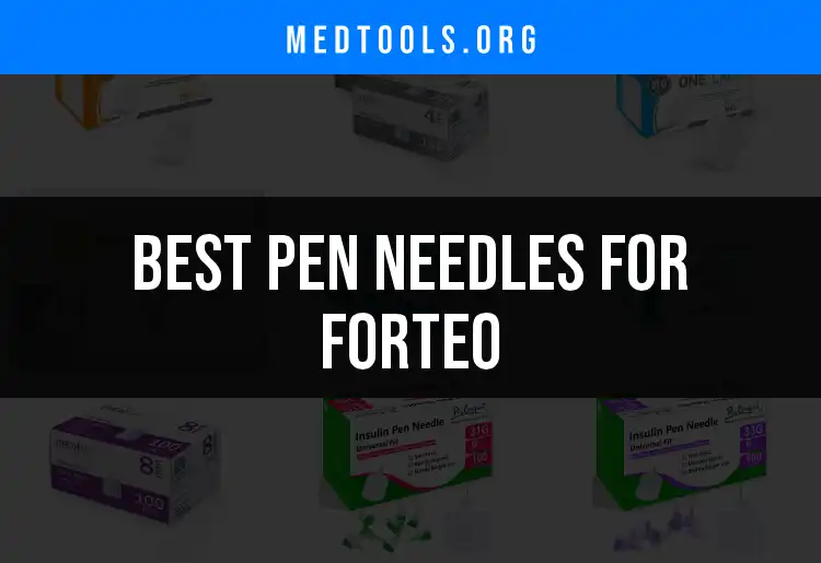 Top 10 Pen Needles for Forteo Reviewed