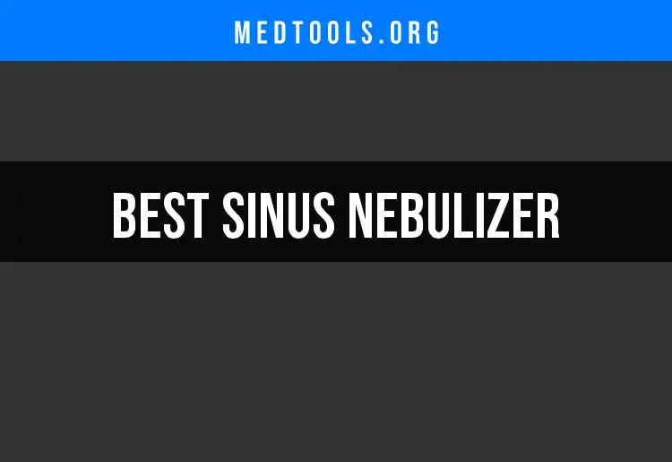 13 Sinus Nebulizers That Make Breathing Easier