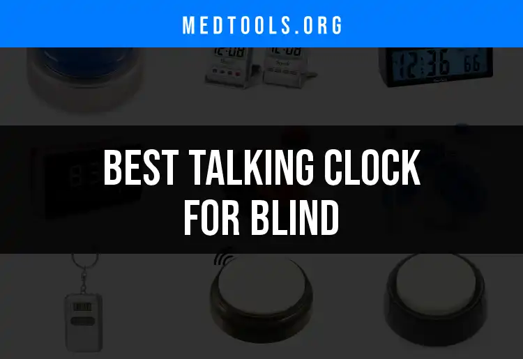 11 Best Talking Clocks for the Blind: Simplify Timekeeping