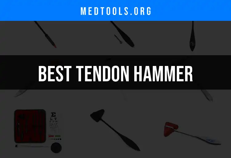 10 Top Tendon Hammers for Precision Diagnosis