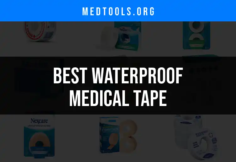 15 Best Waterproof Medical Tapes for Seamless Healing